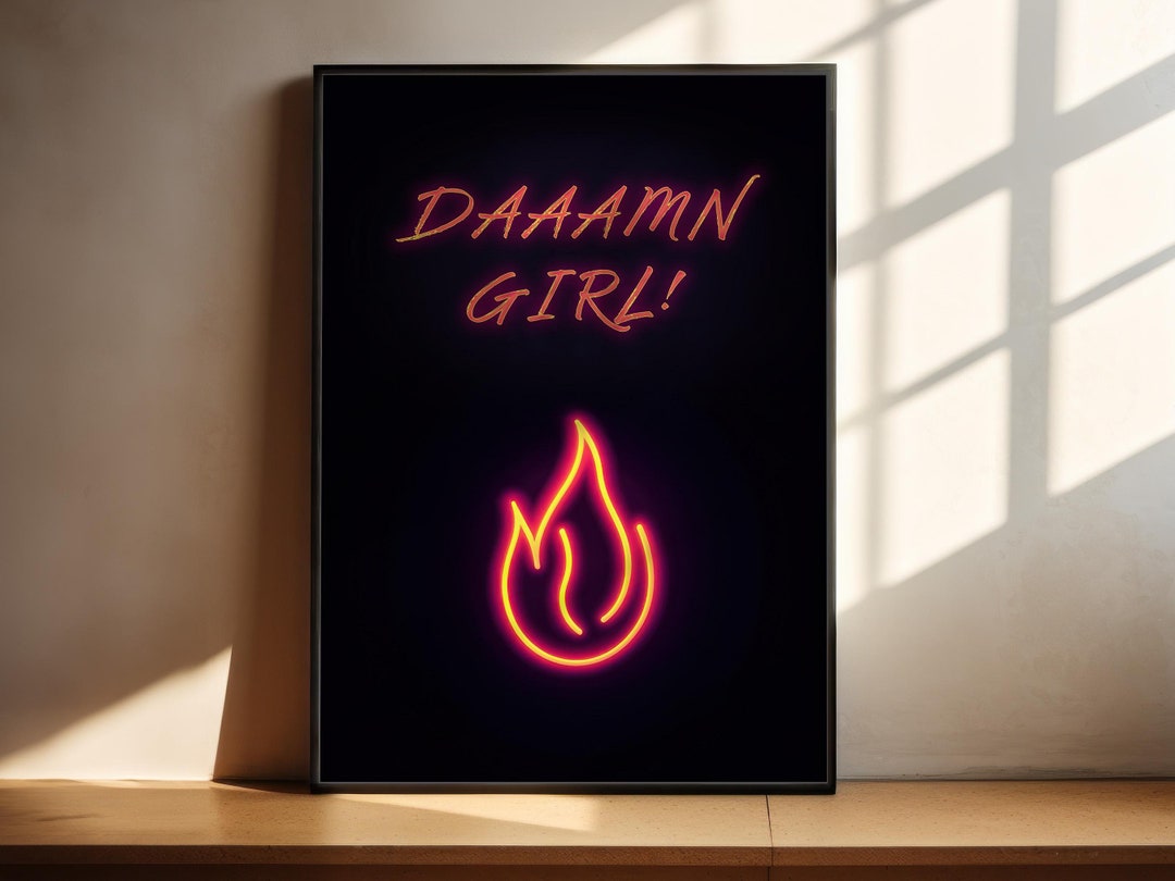 DAAAMN GIRL! Neon Fire Bathroom Poster: Funny WC Wall Art (digital ...