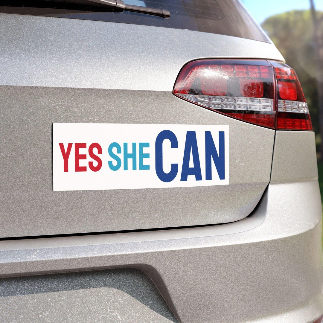 Yes She Can Bumper Magnet, Yes She Can Car Magnet, Yes She Can Magnet ...