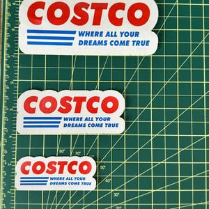 Costco Where All Your Dreams Come True Sticker | Funny Grocery Store ...