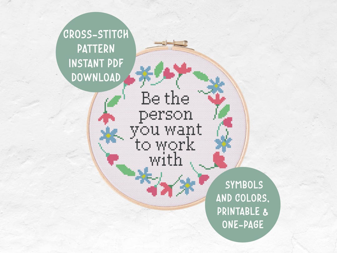 Funny Cute Coworker Cross Stitch Pattern | Be the Person You Want to ...