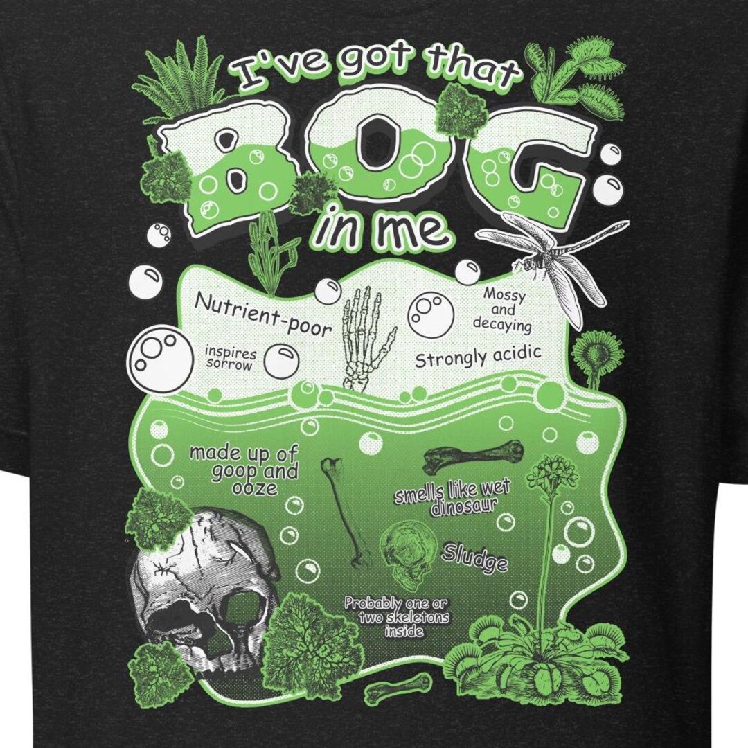 I've Got That Bog in Me Unisex T-shirt - Etsy