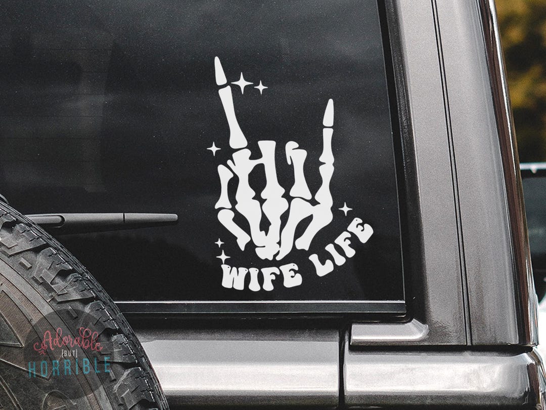 Wife Life Skeleton Hand ⁝ Vehicle Decal ⁝ Bumper Stickers ⁝ Truck ...