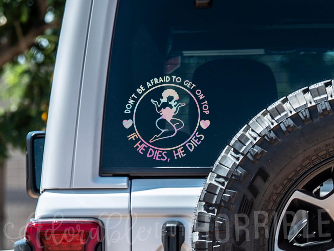 Don't Be Afraid Vehicle Decal Humor Funny Decal Bumper Stickers Car ...