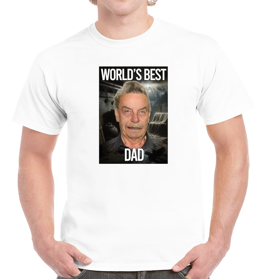 Josef Fritzl T-shirt World's Best Dad Serial Killer Gildan Softstyle ...