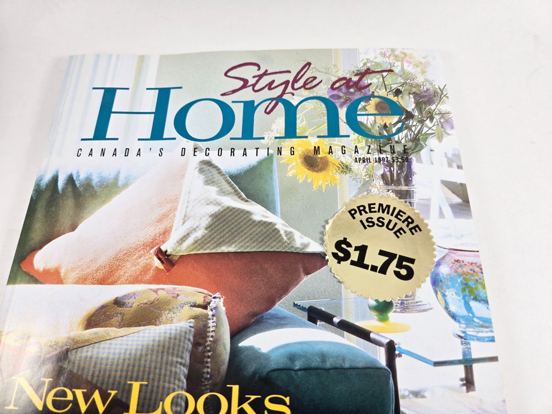 Style at Home Magazine Premiere Issue April 1997; Printed Copy of First ...