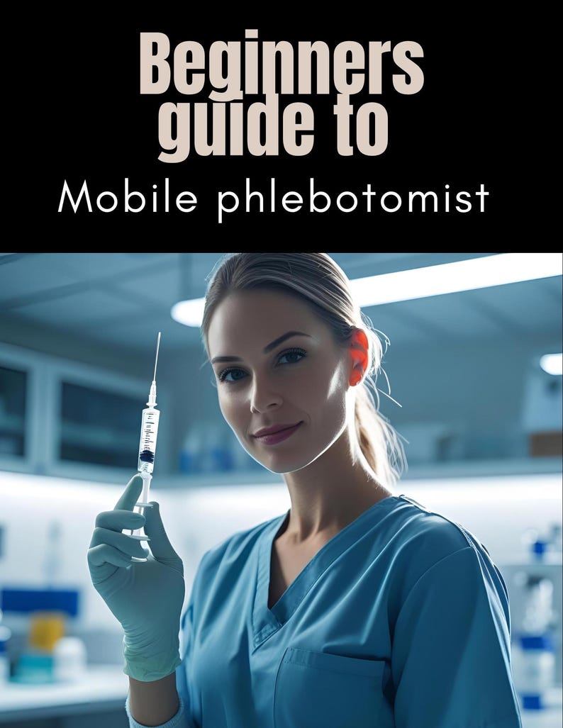 Mobile Phlebotomy Starter Guide | How to Become a Mobile Phlebotomist | Step-by-step Career ...