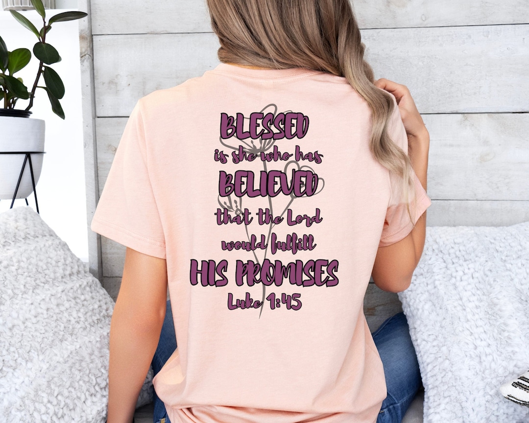 Blessed, She, Who Believed, the Lord, Would Fulfill, Promises, Bella ...