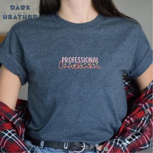 Embroidered Professional Overtinker Shirt, Overthinker Tee, Mindful ...