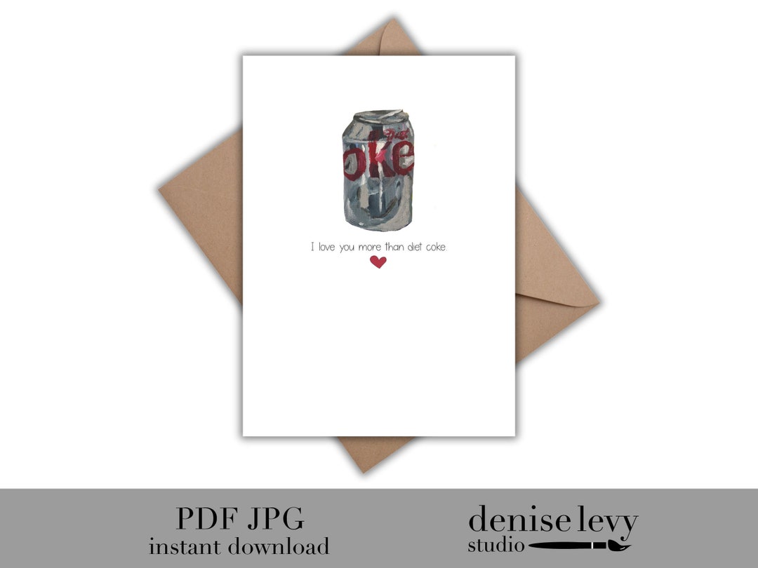 Printable Card, Diet Coke Card, Love Card, Silly Card, Greeting Card ...