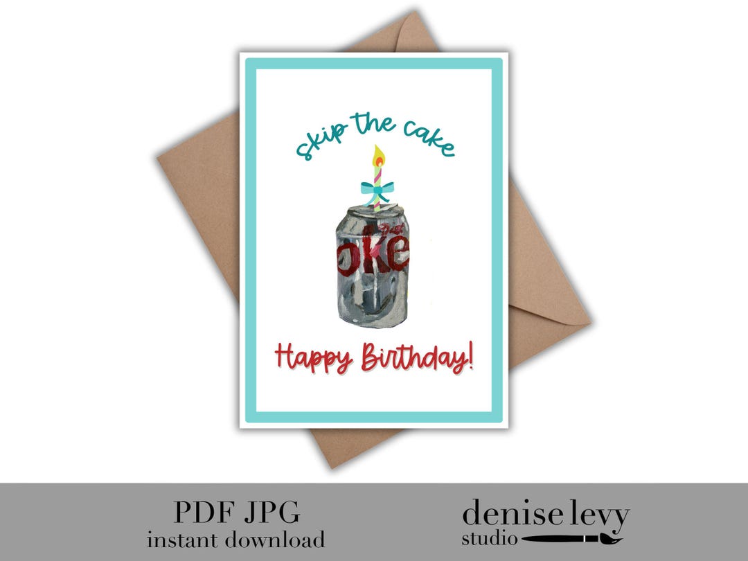Diet Coke Birthday Card, Birthday Card, Skip the Cake Birthday Card ...