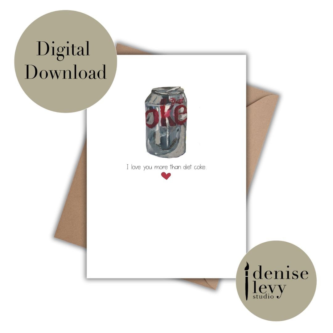 Printable Card, Diet Coke Card, Love Card, Silly Card, Greeting Card ...