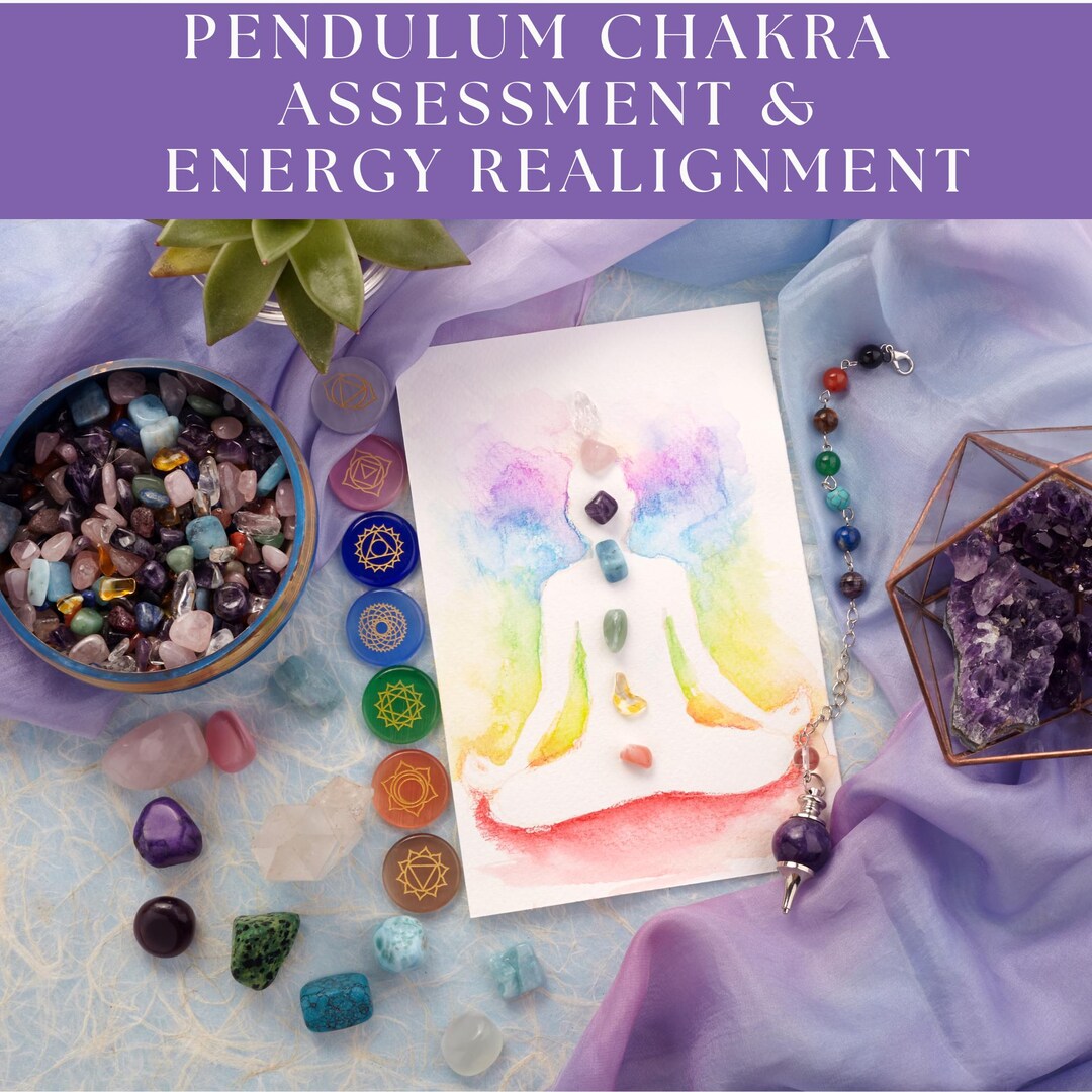 Pendulum Chakra Assessment & Realignment – Rebalance Your Energy | Distant Energy Healing | Self ...