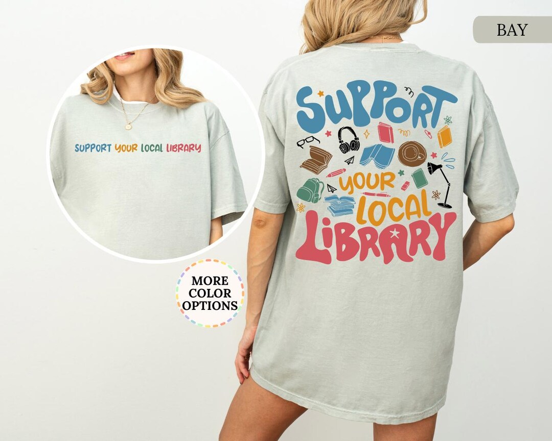 Comfort Colors® Support Your Local Libraries Shirt, Protect Public ...