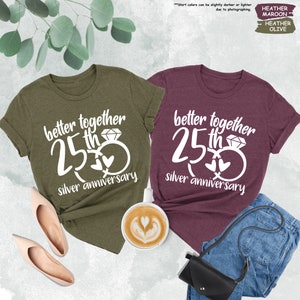25th Anniversary Shirts,silver Anniversary Shirts,better Together Shirts,gift for Couple,25th ...