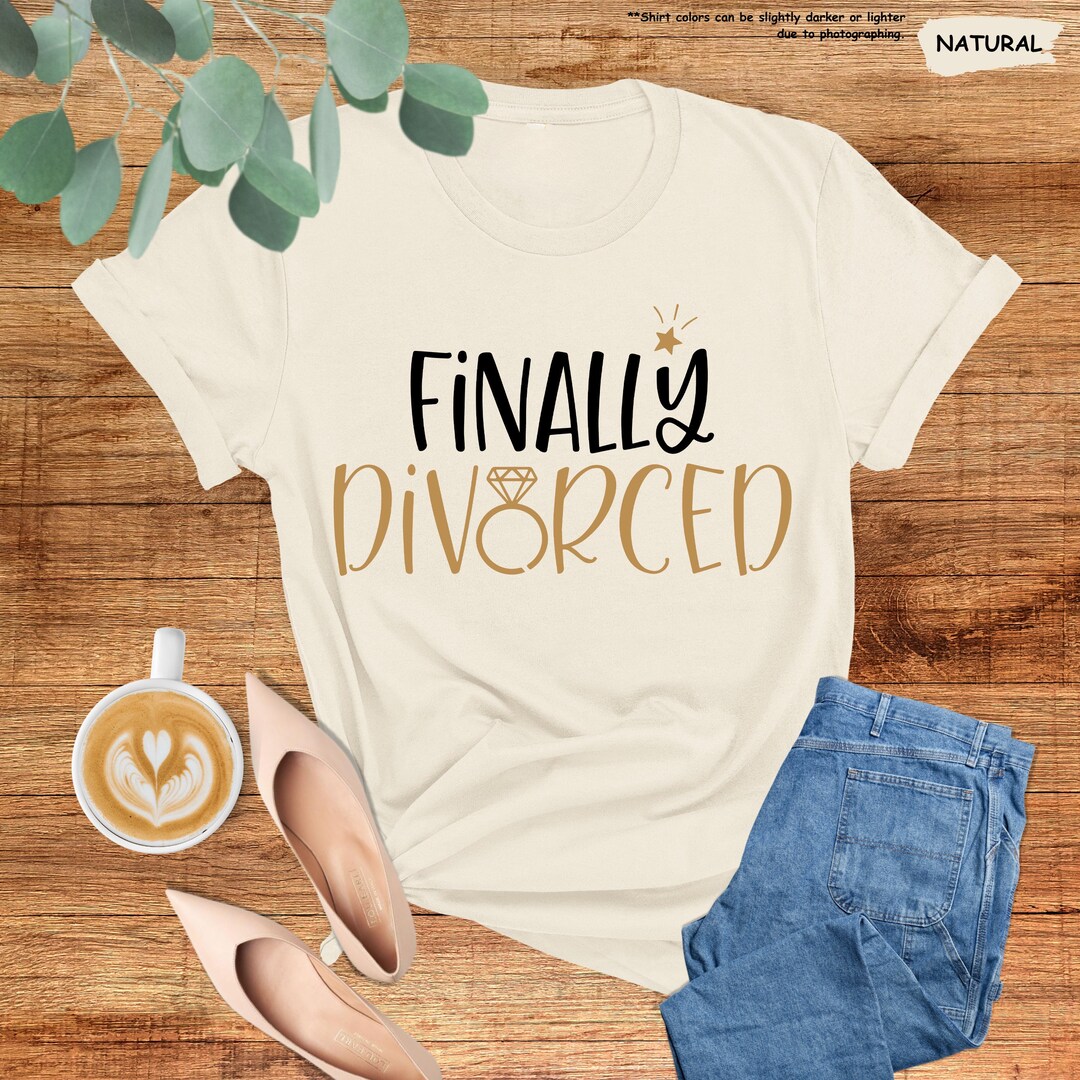 Finally Divorced Shirt, Divorce Shirt, Divorced Gift,funny Divorce Gift ...
