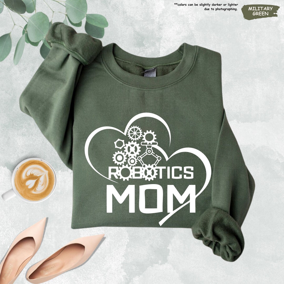 Robotics Mom Sweatshirt, Robotics Mom Shirt, STEM Mom Gift,robotics ...