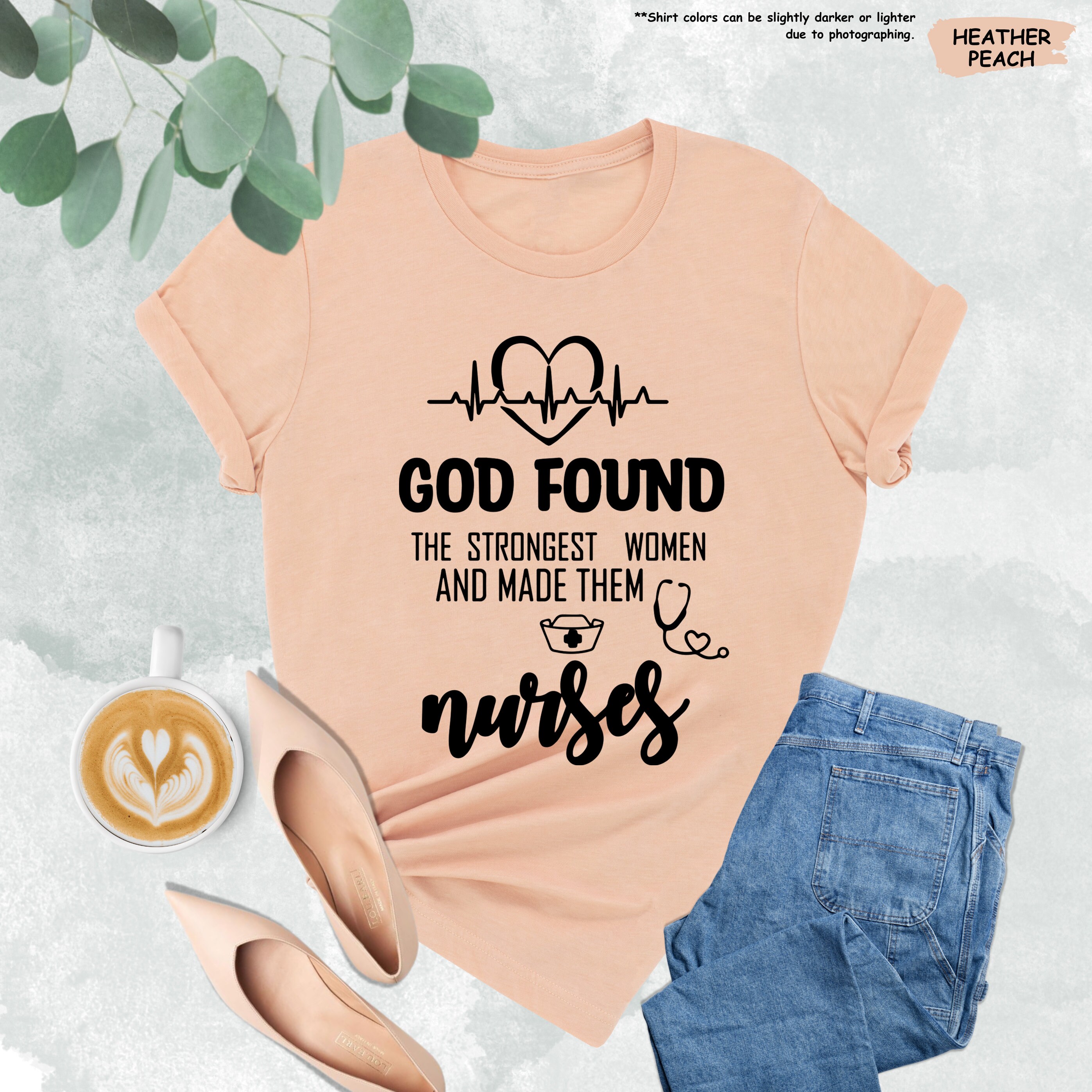 God Found the Strongest Women and Made Them Nurses Shirt, Nurse Shirt ...