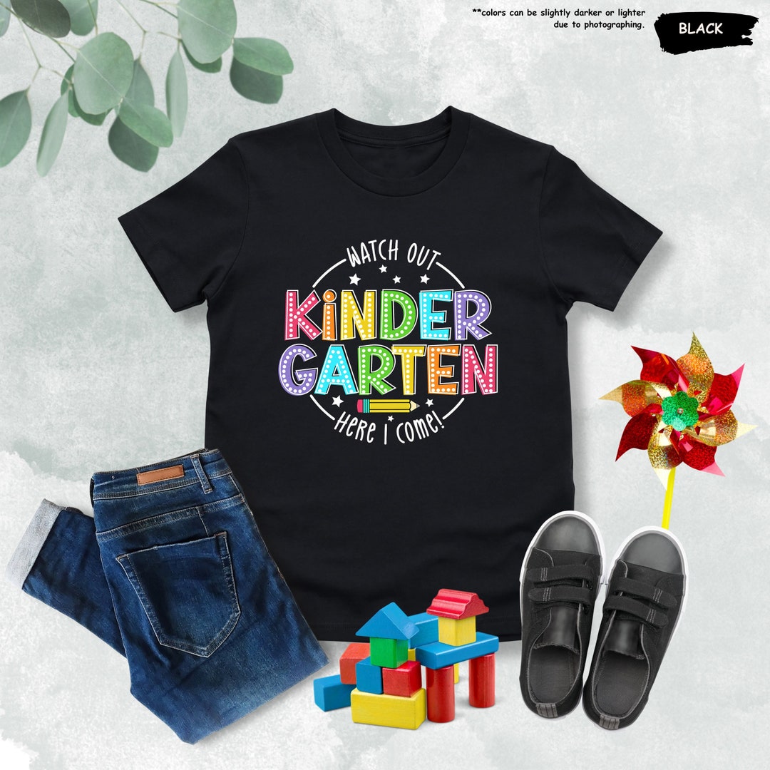 Watch Out Kindergarten Here I Come Shirt, First Day of School ...