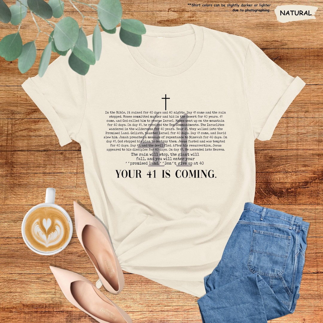 Your 41 is Coming Shirt, Christian Women Shirt, Don't Give up Tee ...