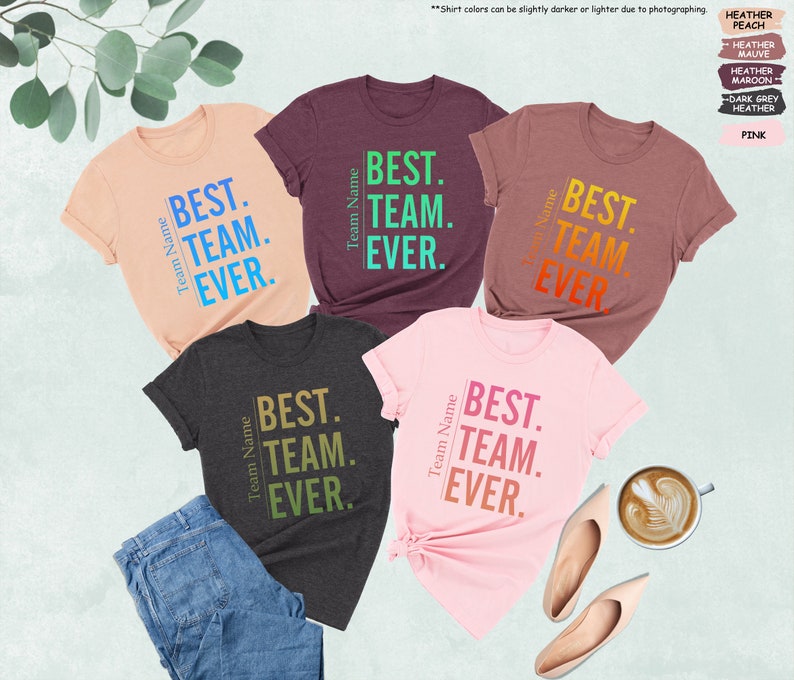 Custom Best Team Ever Shirts, Custom Team Shirt, Best Team Ever Shirt ...