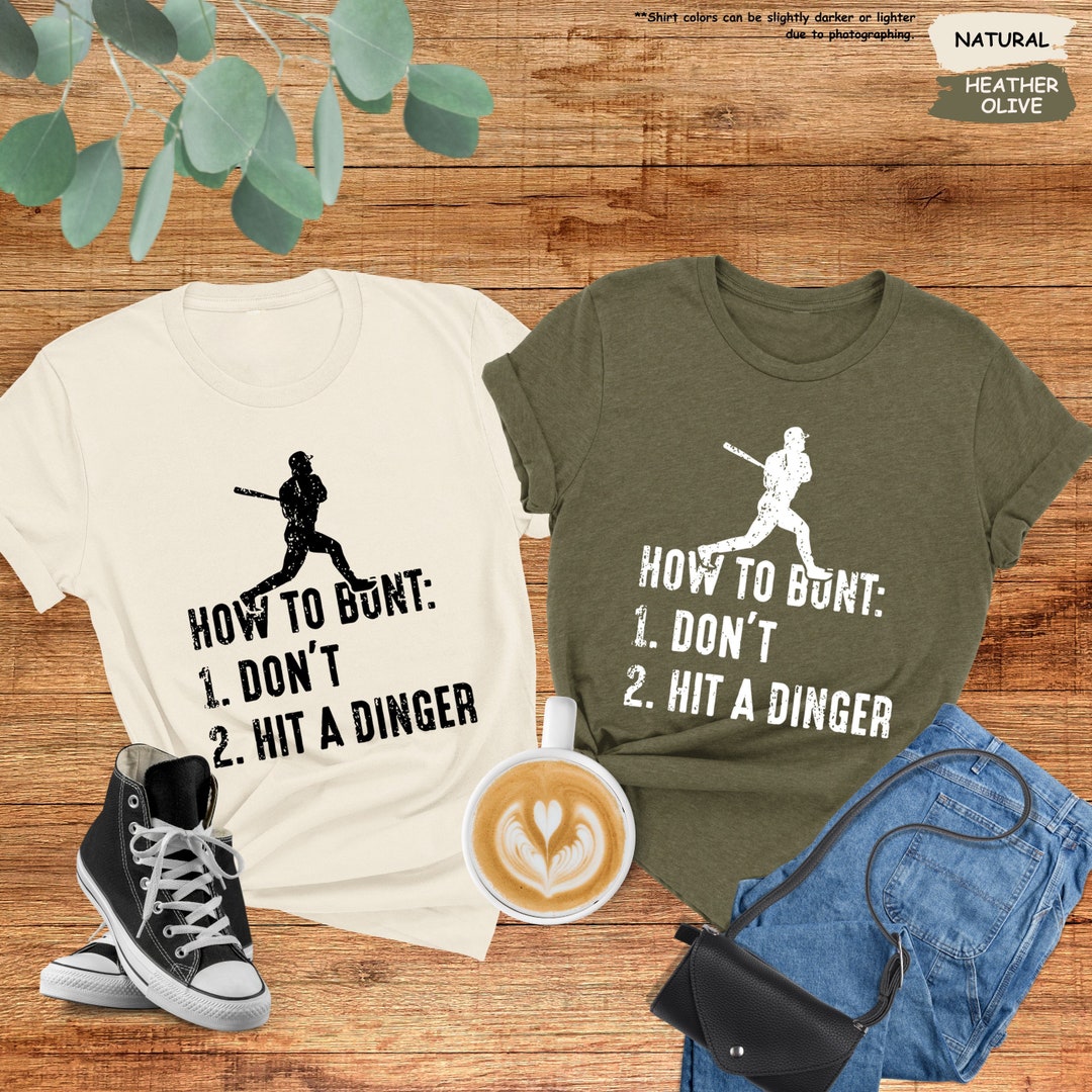 How to Bunt Don't Hit A Dinger Shirt,funny Baseball Shirt,baseball ...