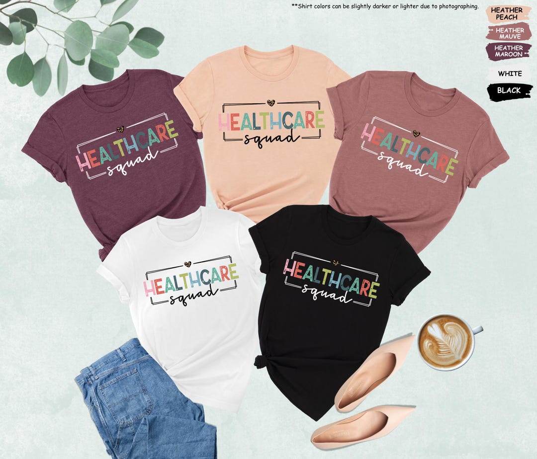 Healthcare Squad Shirt, Healthcare Worker Tee, Nurse Team Gift, Medical ...