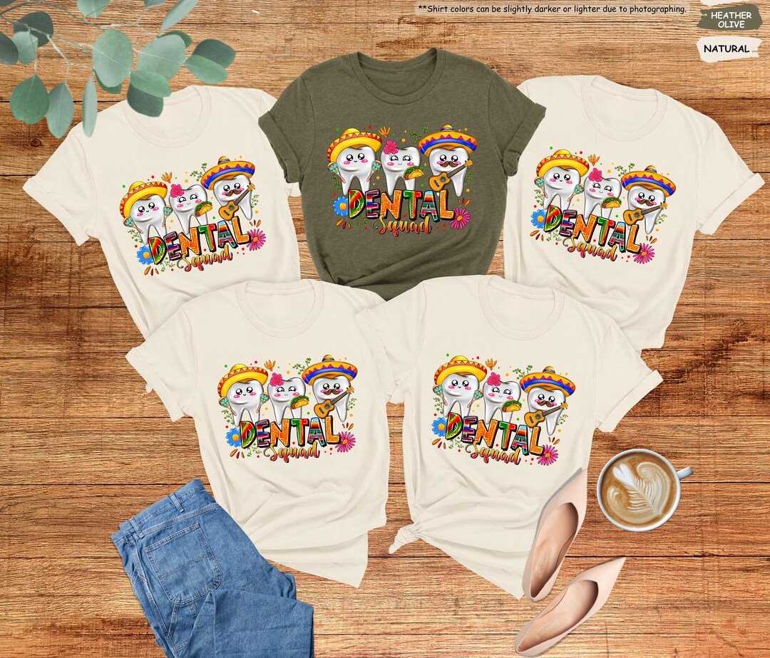 Mexican Dental Squad Shirt, Cinco De Mayo Dentist Gift, Fiesta Dentist ...