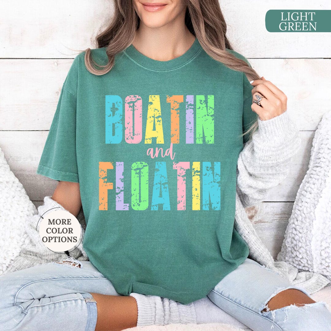 Comfort Colors® Boatin and Floatin Shirt, Summer Lake Woman Tee, Lake ...