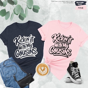 Funny Cousin Shirt, Kickin It With My Cousins, Cousin Reunion Tee, Camping, Family Trip, Cousin ...