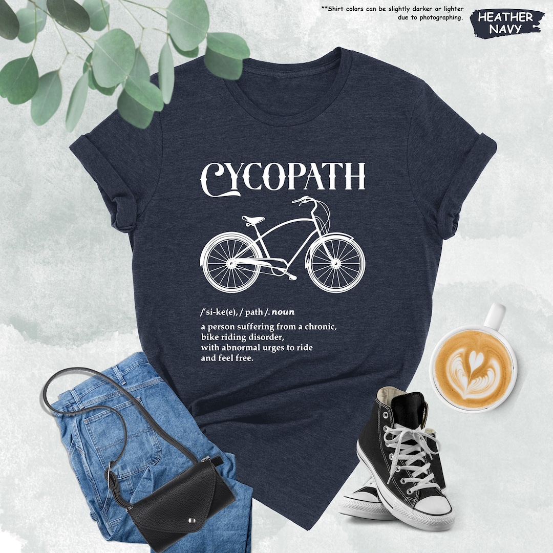 Cycopath Shirt, Funny Cycling Shirt, Cycling Shirt,bike Lover Shirt ...