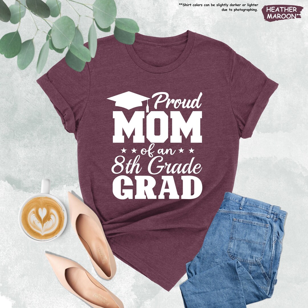 Proud Mom of an 8th Graduate Grad Shirt, Proud Mom Shirt, Mom ...