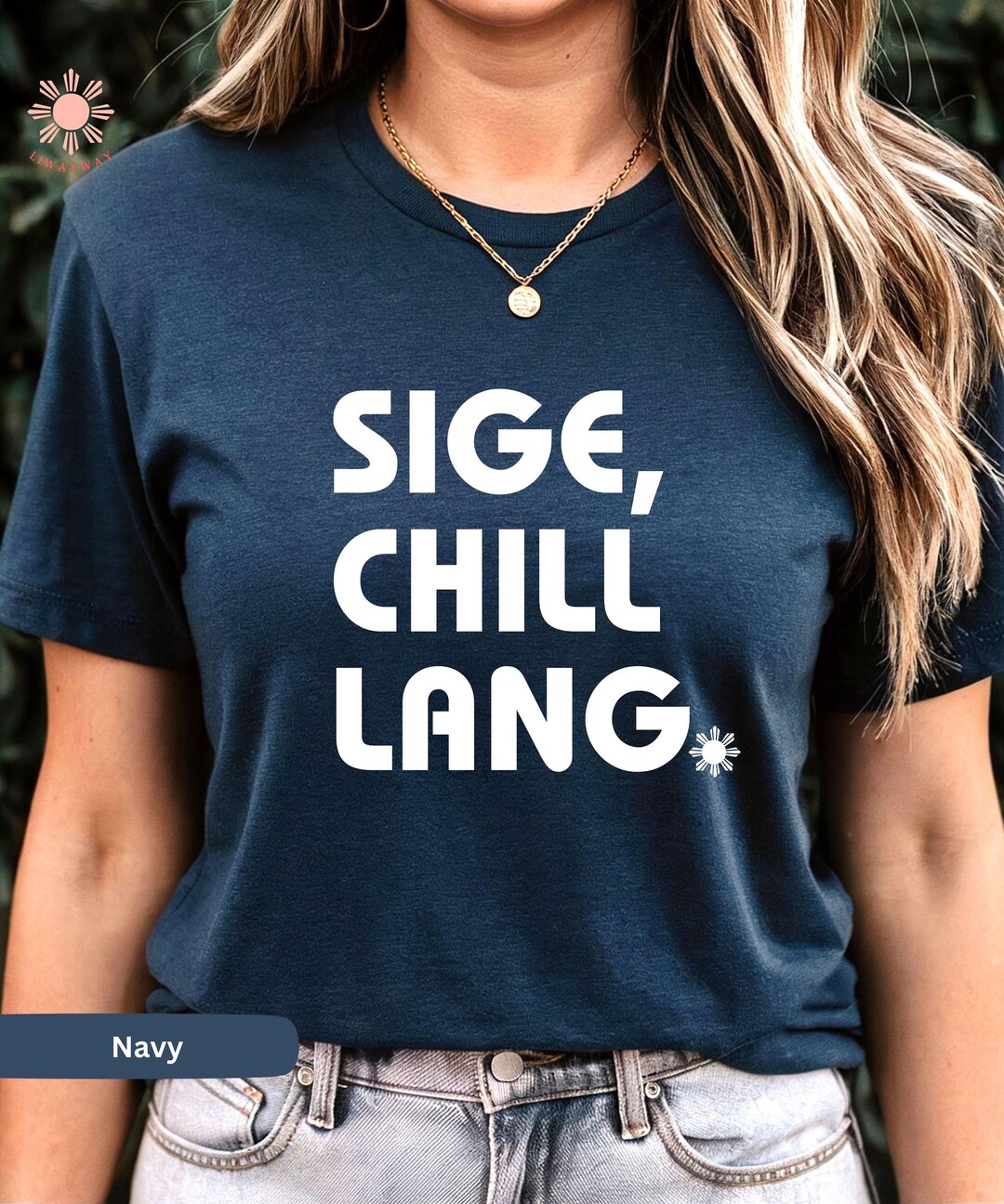 Sige Chill Lang Shirt, Funny Filipino T-shirt, Tagalog Graphic Tee ...