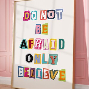Do Not Be Afraid Only Believe Trendy Christian Wall Art Cool Christian ...
