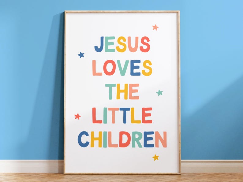 Jesus Loves the Little Children Poster Christian Toddler Wall Art ...