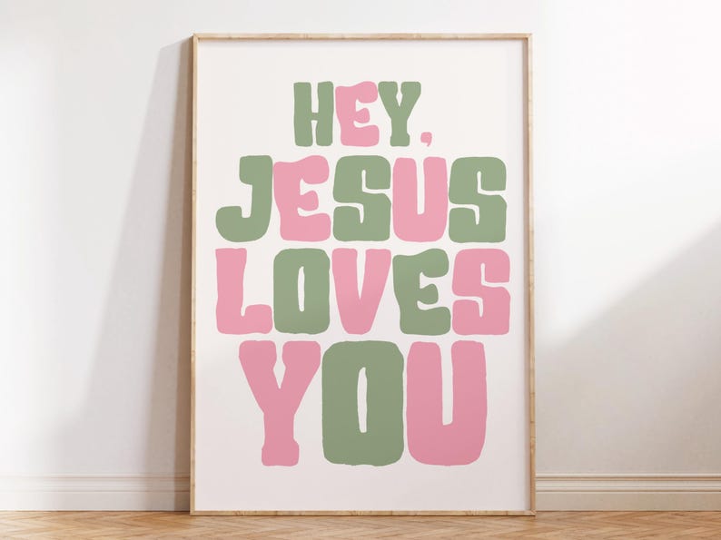 Sage Green and Pink Hey Jesus Loves You Poster Girly Christian Wall Art ...
