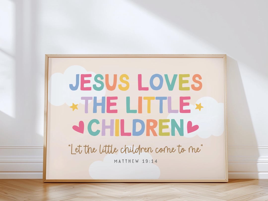 Jesus Loves the Little Children Poster Christian Toddler Wall Art ...