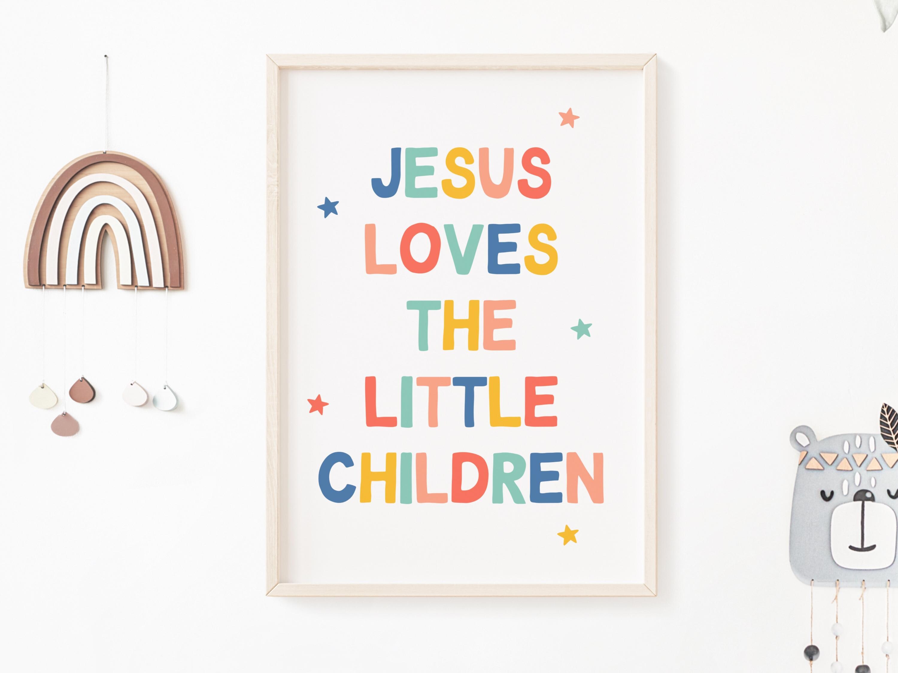 Jesus Loves the Little Children Poster Christian Toddler Wall Art ...