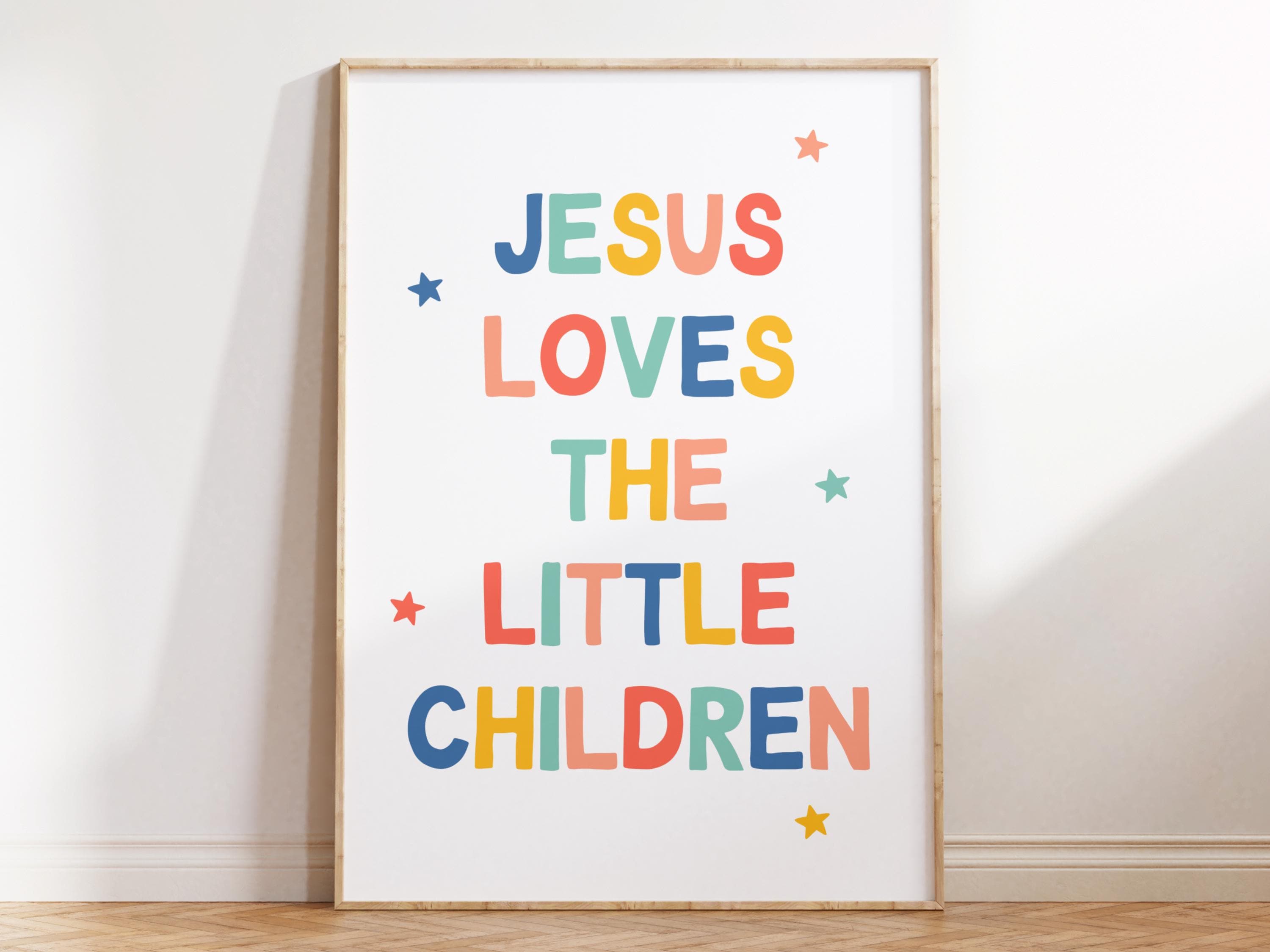 Jesus Loves the Little Children Poster Christian Toddler Wall Art ...