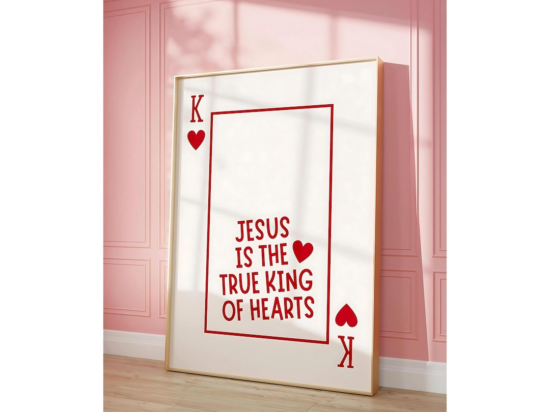 Jesus is the King of Hearts Poster Cool Christian Prints Trendy ...
