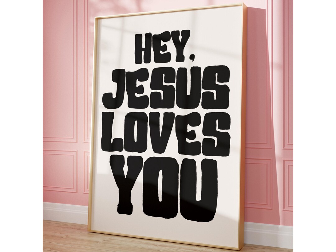 Pôster "Ei, Jesus te ama" - Arte de parede cristã moderna - Pôster ...