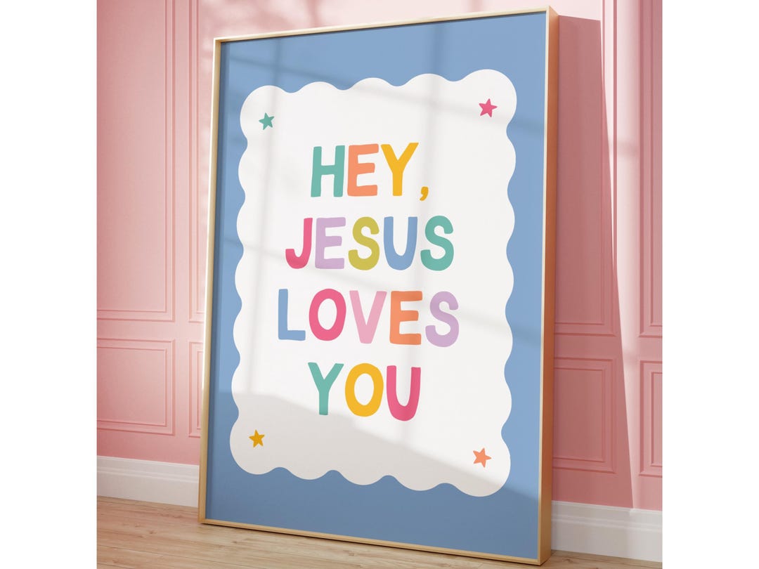 Hey Jesus Love You Poster Colorful Children Bible Verse Wall Art for ...