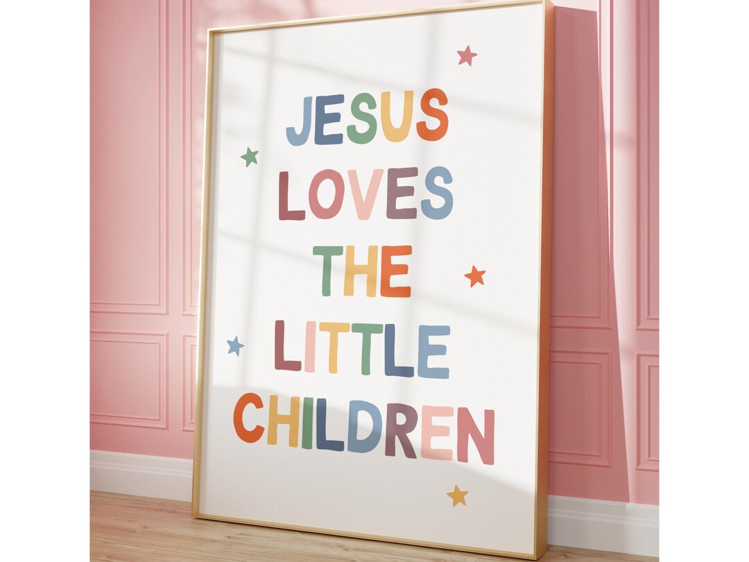 Jesus Loves the Little Children Poster Christian Toddler Wall Art ...