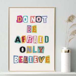 Do Not Be Afraid Only Believe Trendy Christian Wall Art Cool Christian ...