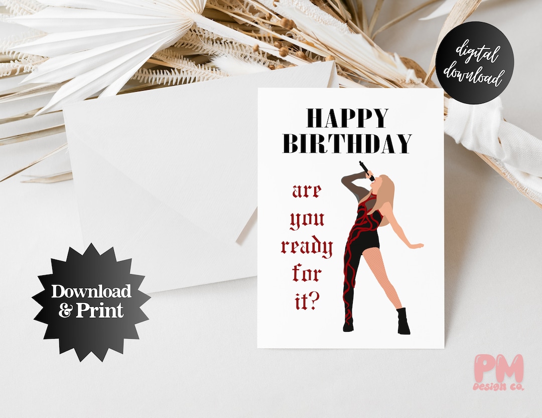 Printable Taylor Happy Birthday Card Are You Ready for It? Reputation ...