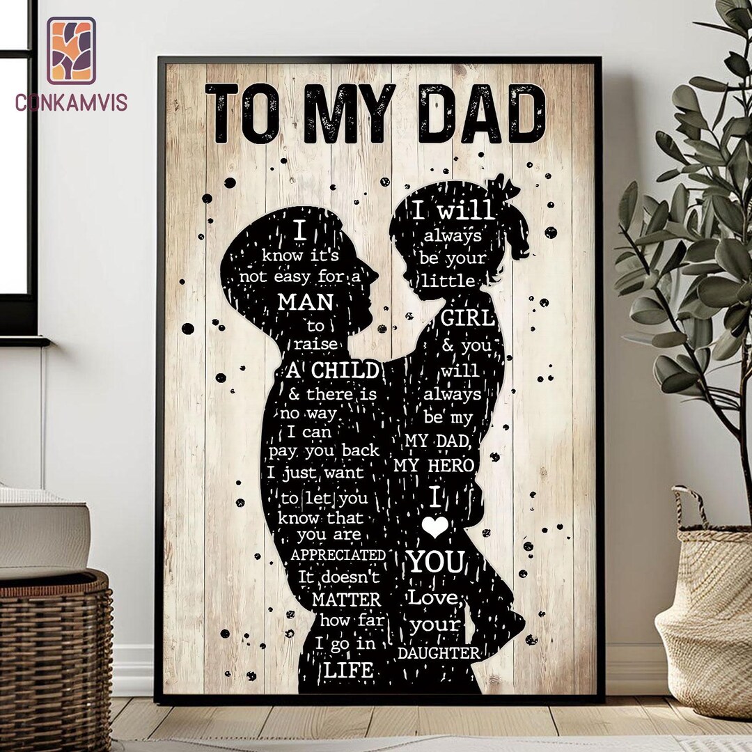 To My Dad Poster, Fathers Day Gift From Daughter, Father's Day Poster ...