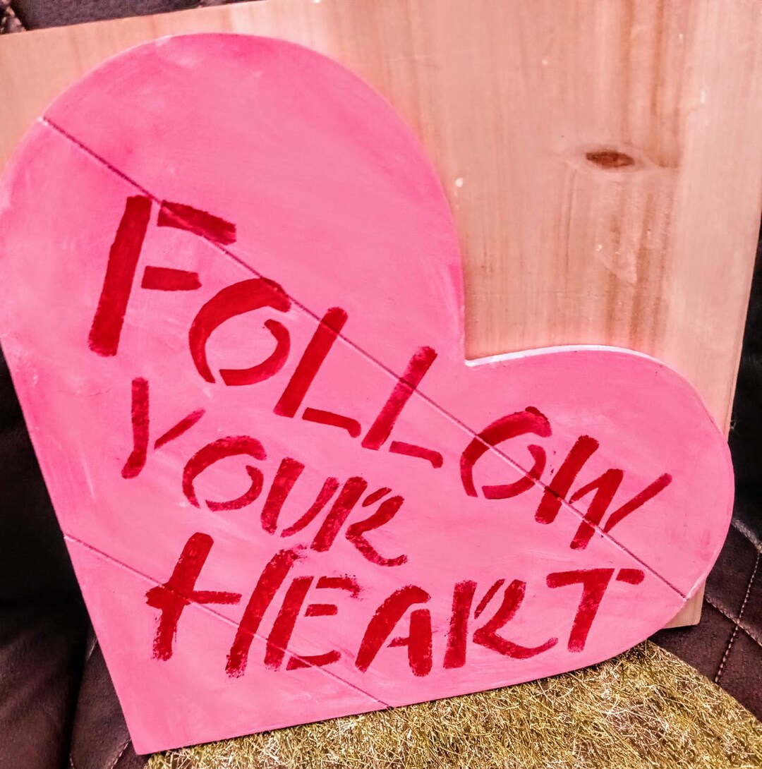 FOLLOW YOUR HEART Sign Wall Heart Sign Heart Home Decor Hand Painted - Etsy
