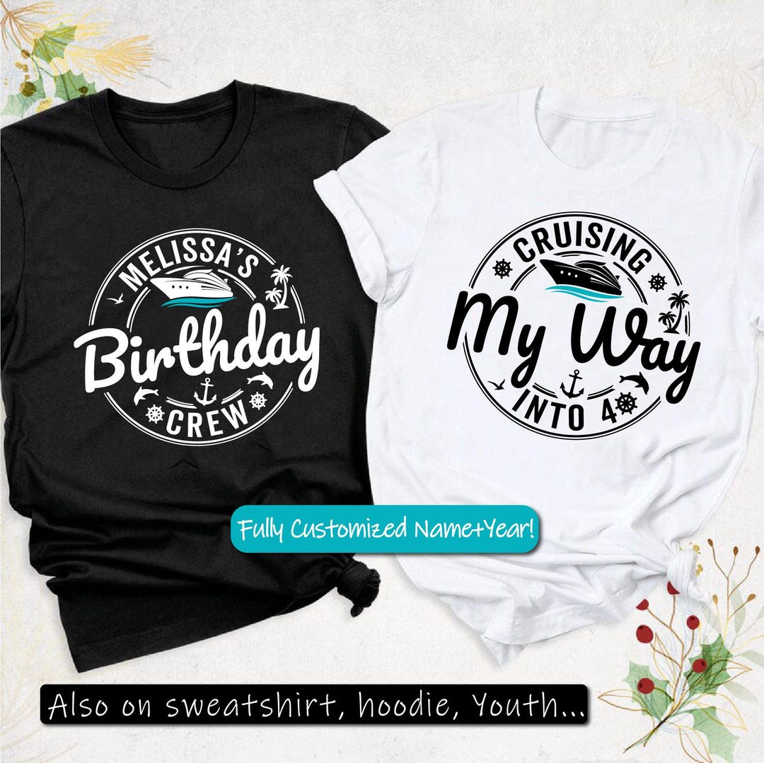 Cruising My Way Into 40, Custom Cruise Birthday Crew Shirt ...