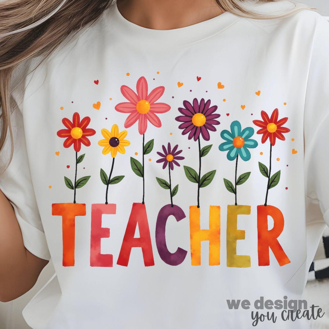 Teacher Appreciation PNG Sublimation Design, Floral Teacher Design ...