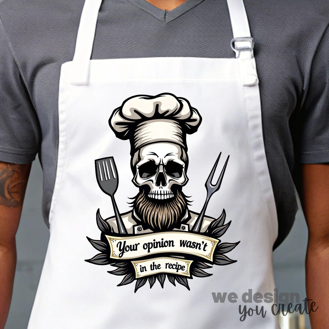 Funny BBQ Apron Sublimation PNG, Skull Chef Apron, Your Opinion Wasn't ...