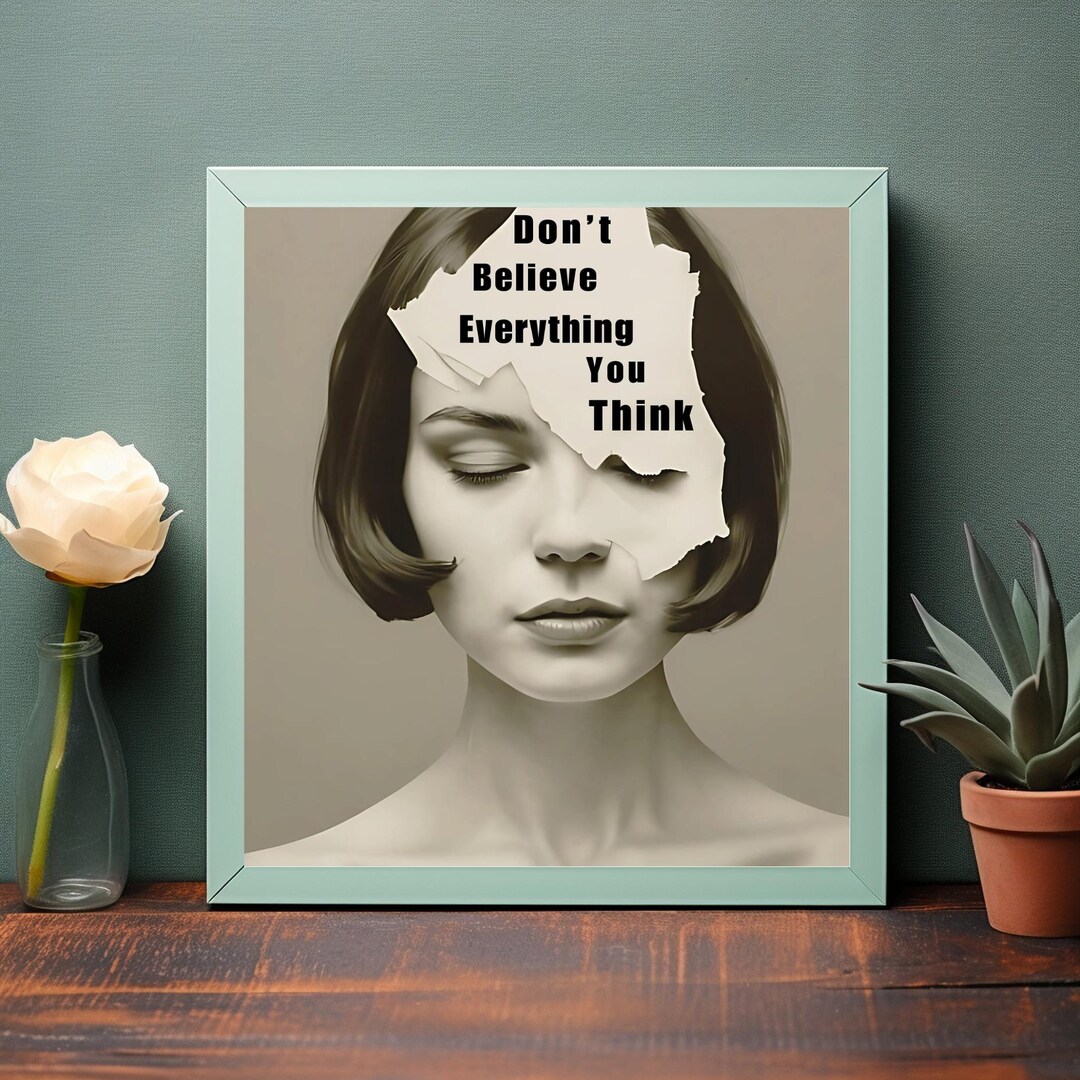 Don't Believe Everything You Think - Monochromatic Digital Art Portrait ...